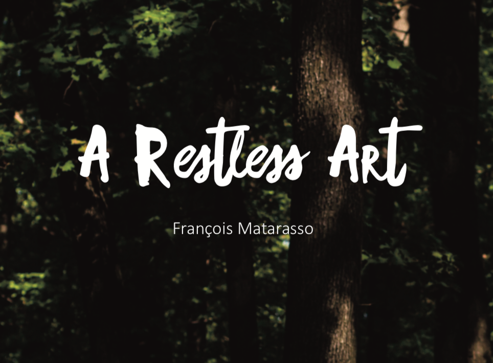 A Restless Art – François Matarasso